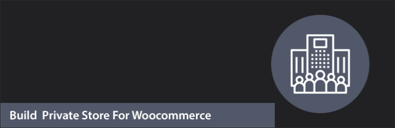 How Do Create Build Private Store In Woocommerce Plugin999